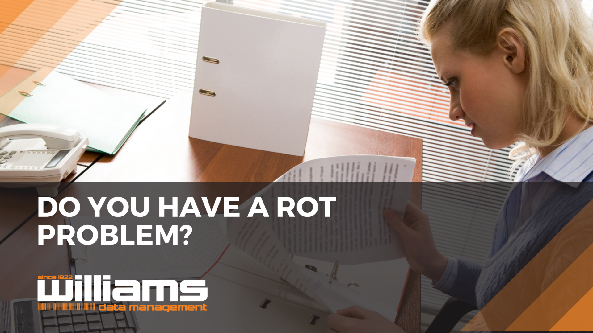 Do you have a ROT problem? - Williams Data Management