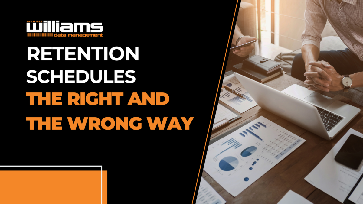 Retention Schedules – The right and the wrong way - Williams Data ...